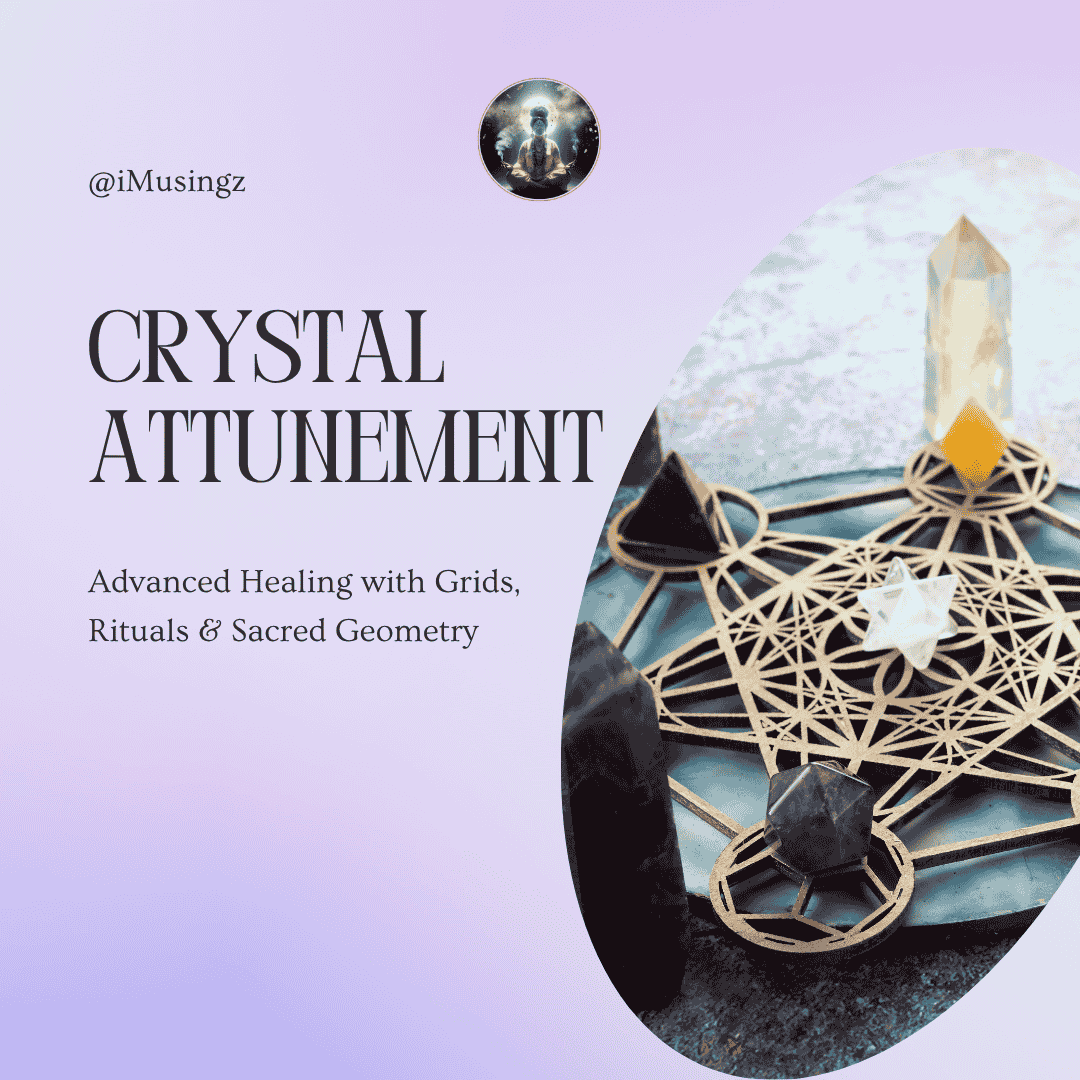 Crystal Attunement: Advanced Healing with Grids, Rituals & Sacred ...